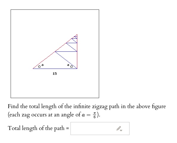 Find the total length of the infinite zigzag path in the above figure (each zag occurs at an ...
