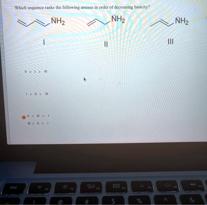 SOLVED: Which sequence ranks the following amines in order of ... SOLVED: Which sequence ranks the following amines in order of ...