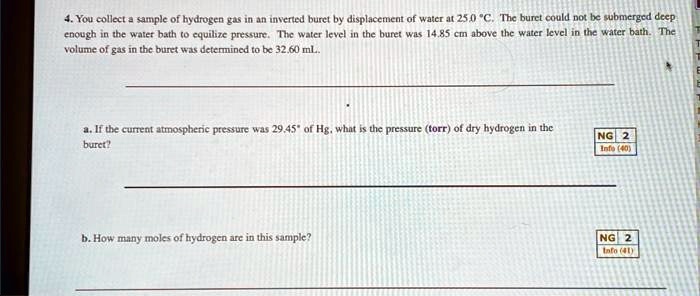 SOLVED: 4. You collect a sample of hydrogen gas in an inverted buret by ...