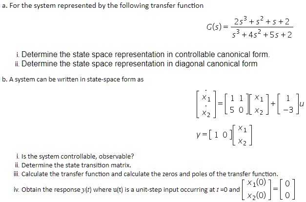 SOLVED: a. For the system represented by the following transfer function: s^3 + 4s^2 + 5s + 2 i ...