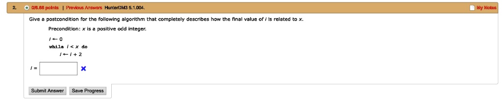 Give A Postcondition For The Following Algorithm That Completely 0177