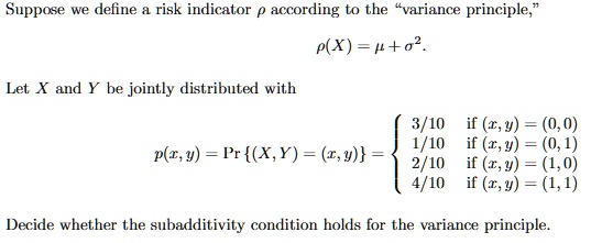 SOLVED: Actuarial Math Suppose we define a risk indicator ρ according ...