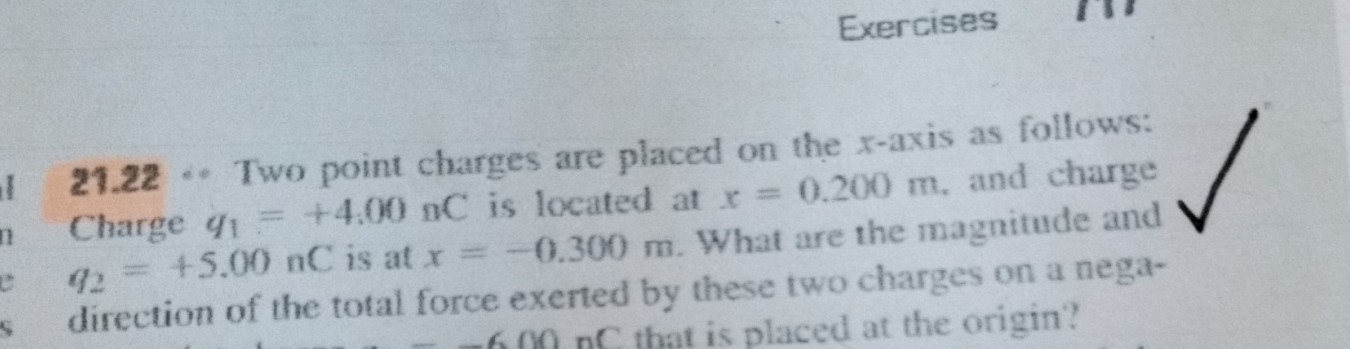 SOLVED: 21.22 * Two point charges are placed on the x-axis as follows: Charge q1=+4: 00 nC is ...