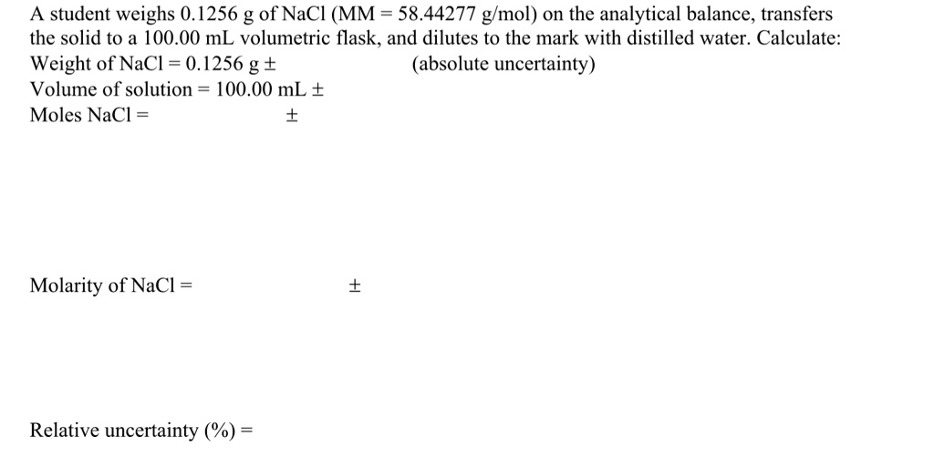 A student weighs 0.1256 g of NaCl (MM = 58.44277 g/mol) on the ...
