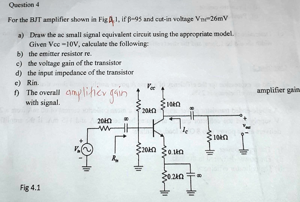 SOLVED: Text: Question 4 For the BJT amplifier shown in Fig 1, if Î²=95 ...