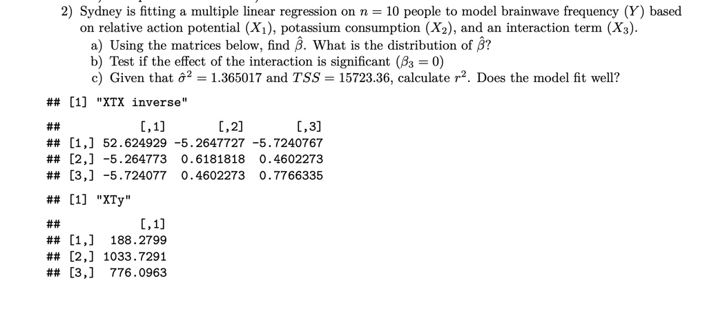 SOLVED: 2) Sydney is fitting a multiple linear regression on n = 10 ...