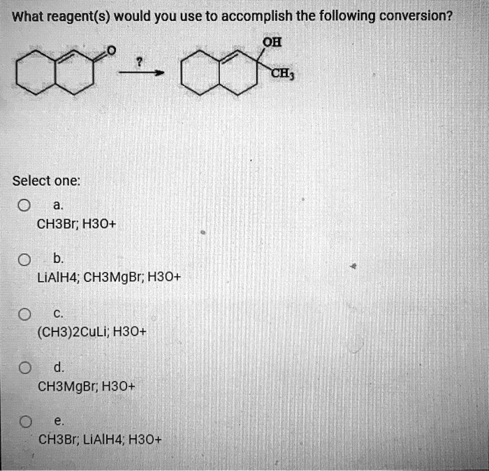 SOLVED: What reagent(s) would you use to accomplish the following ...