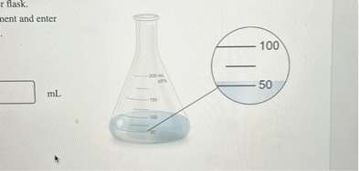 [GET ANSWER] r flask. nent and enter mL
