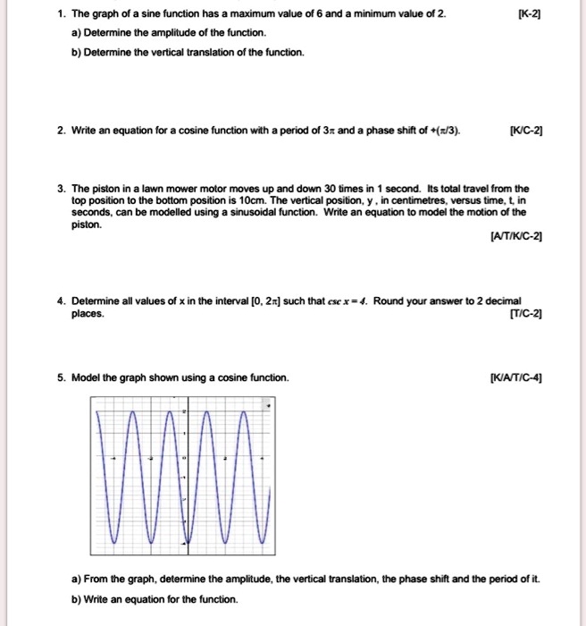 SOLVED: The graph of a sine function has a maximum value of and a ...