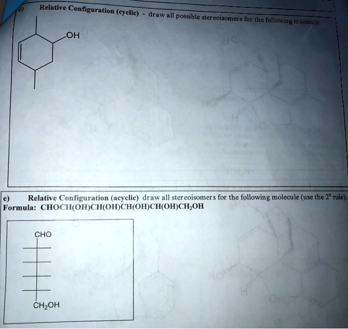 Relative Configuration Cyclic Draw All Possible Stercoisomers For The Folowig Tolleua Oh