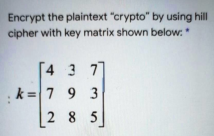SOLVED: Encrypt the plaintext SOLVED: Encrypt the plaintext