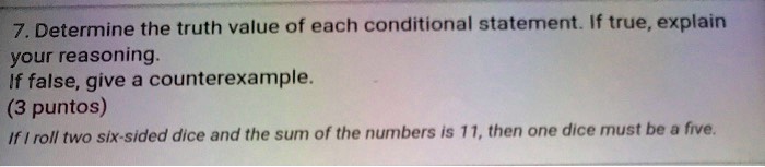 7 determine the truth value of each conditional statement if true explain your reasoning if ...