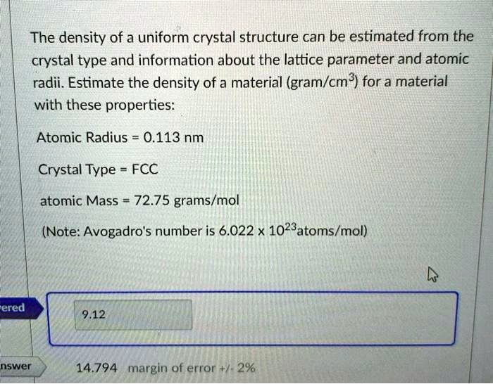 The density of a uniform crystal structure can be estimated from the ...