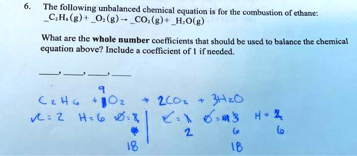 SOLVED:The following unbalanced chemical equation is for the combustion of ethane: C,Ha (g) + Oz ...