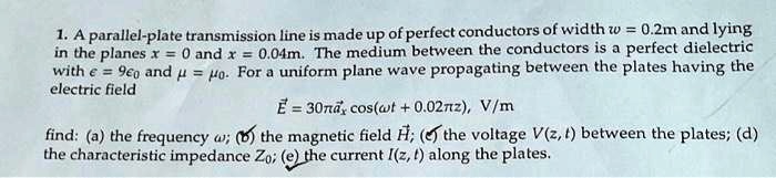 1. A parallel-plate transmission line is made up of perfect...