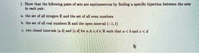 show that the following pairs of sets are equinumerous by finding specific bijection between the ...