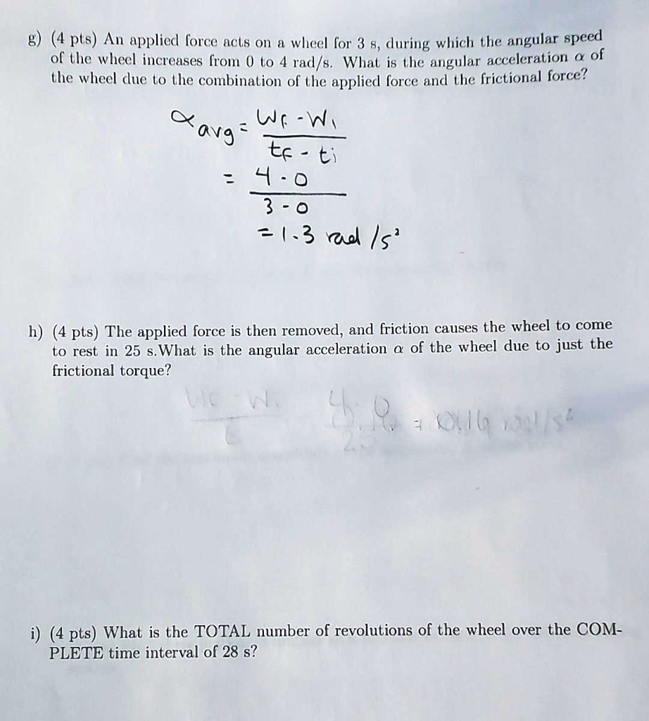 g) (4 pts) An applied force acts on a wheel for 3 s, during which the ...