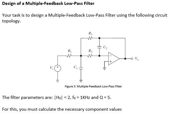 design of multiple feedback low pass filter your task is to design ...