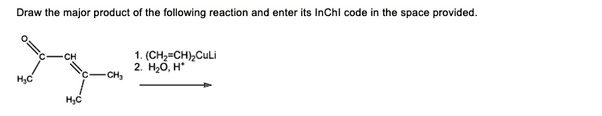 SOLVED: Draw the major product of the following reaction and enter its ...