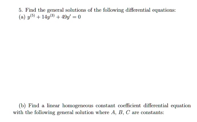 SOLVED:5. Find the general solutions of the following differential ...