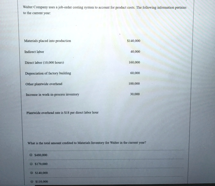Walter Company uses a job-order costing system to account for product ...