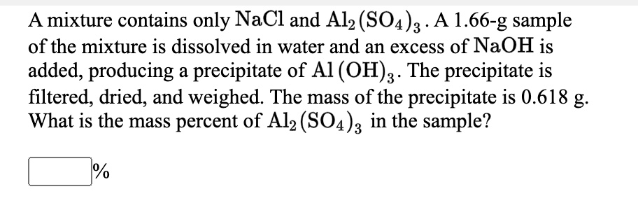 a mixture contains only nacl and alz c so43 a 166 g sample of the ...