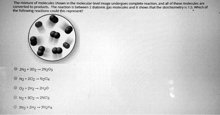 SOLVED: The mixture of molecules shown in the molecular-level image ...