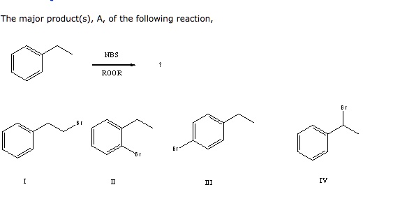 SOLVED: The major product(s) , A, of the following reaction, NBS ROOR