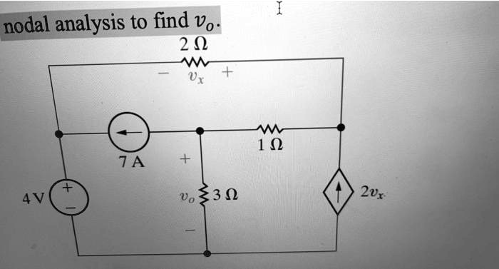 SOLVED: please solve it using nodal analysis to find Vo and show step ... SOLVED: please solve it using nodal analysis to find Vo and show step ...