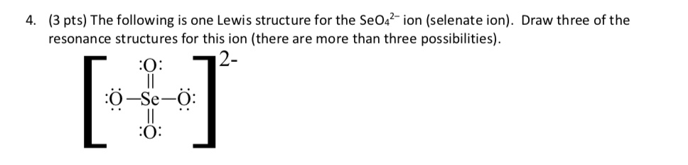 SOLVED: The following is one Lewis structure for the SeO42- ion ...