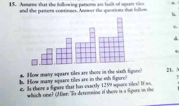15 assume that the following patterns are built of sqpuare tiles and the pattern continues ...
