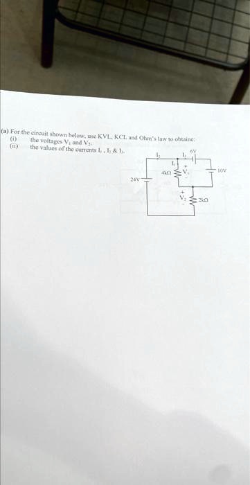 (a) For the circuit shown below, use KVL, KCL and Ohm's law to obtain: (i) the voltages V1 and ...