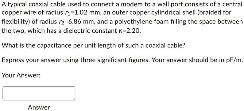 SOLVED: Typical coaxial cable used to connect a modem to a wall port ...