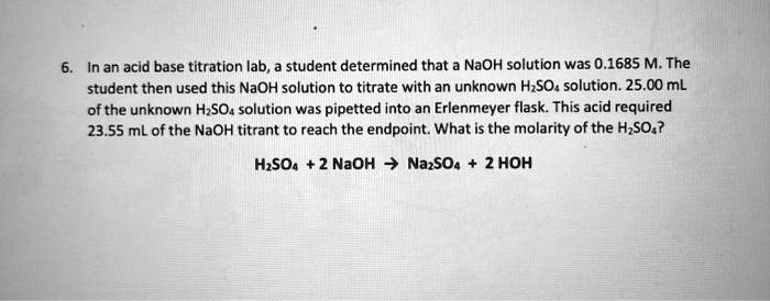 SOLVED: In an acid-base titration lab, the student determined that the NaOH solution was 0.1685 ...
