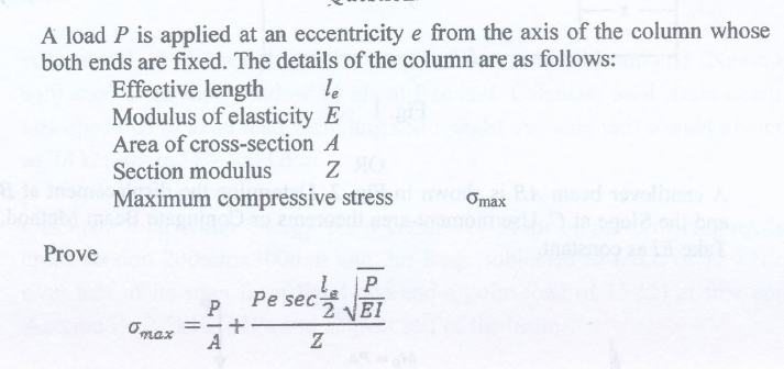 SOLVED: A load P is applied at an eccentricity e from the axis of the ...