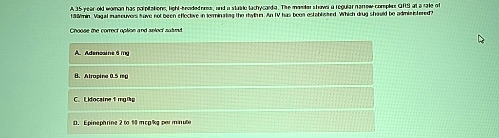 a 35 year old woman has palpitations light headedness and a stable ...