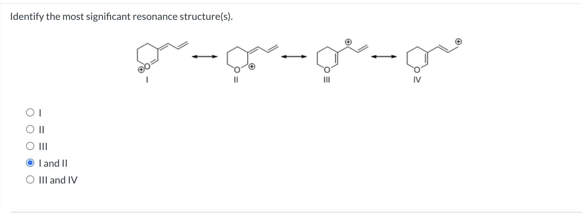 identify the most significant resonance structures 4 i ii iii i and ii ...