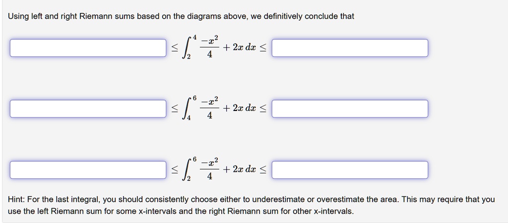 using left and right riemann sums based on the diagrams above we ...