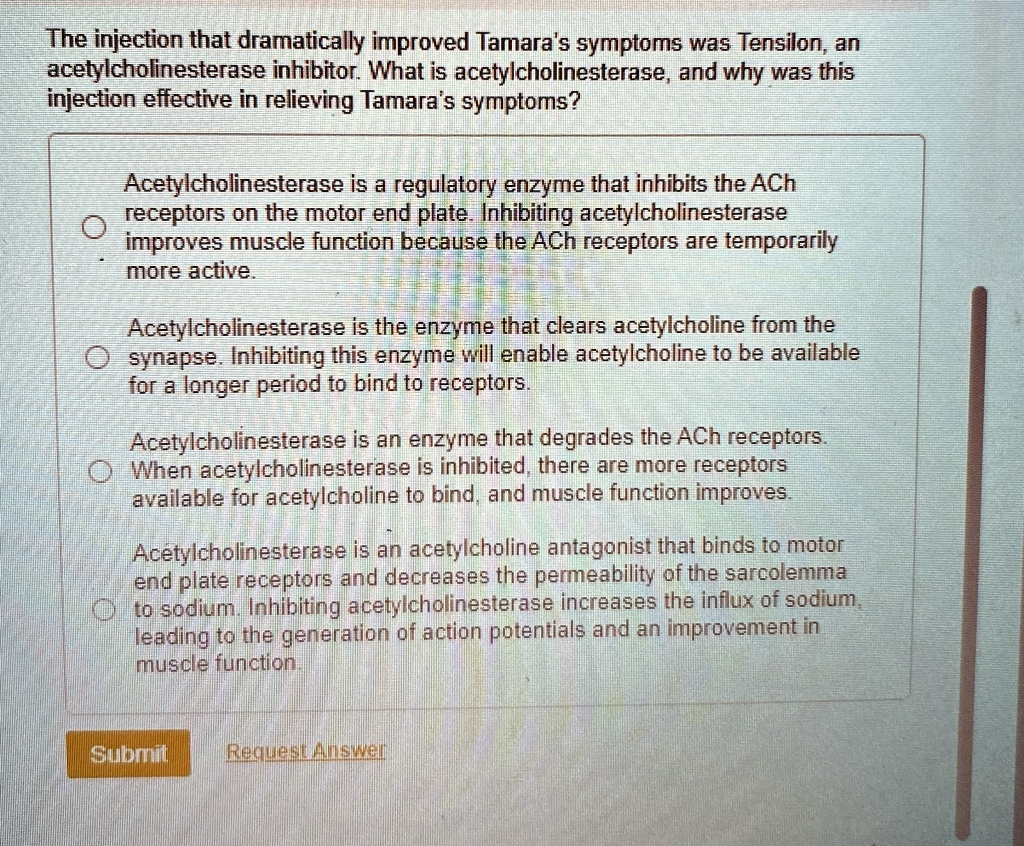 the injection that dramatically improved tamaras symptoms was tensilon ...