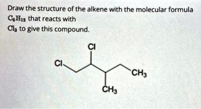 SOLVED: Draw the structure of the alkene with the molecular formula C ...