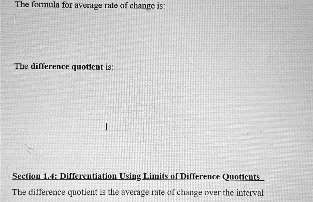 The formula for average rate of change is: The difference quotient is ...
