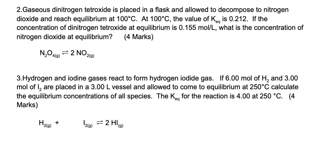 SOLVED: 2. Gaseous dinitrogen tetroxide is placed in a flask and ...