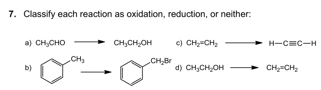 SOLVED: 7. Classify each reaction as oxidation, reduction, or neither ...