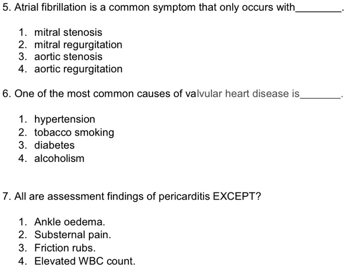 5. Atrial fibrillation is a common symptom that only occurs with mitral ...