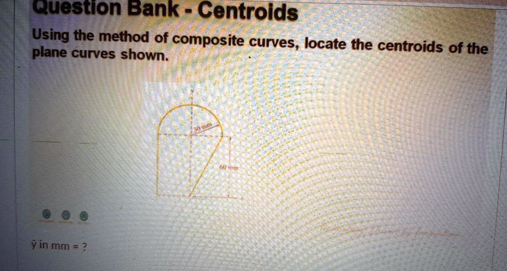 SOLVED: Question Bank - Centroids Using the method of composite curves ... SOLVED: Question Bank - Centroids Using the method of composite curves ...