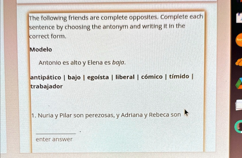 [GET ANSWER] The following friends are complete opposites. Complete ...