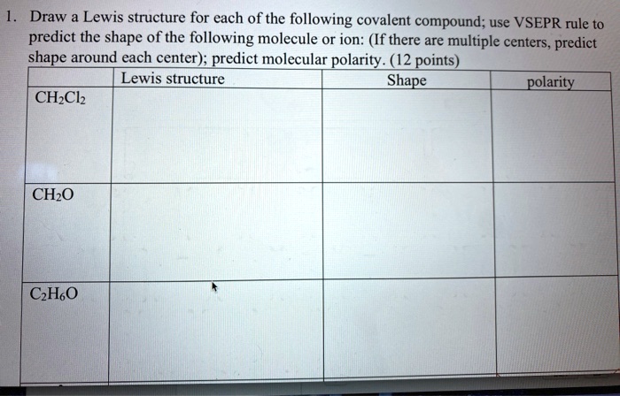 SOLVED: Draw a Lewis structure for each of the following covalent compounds; use VSEPR rules to ...