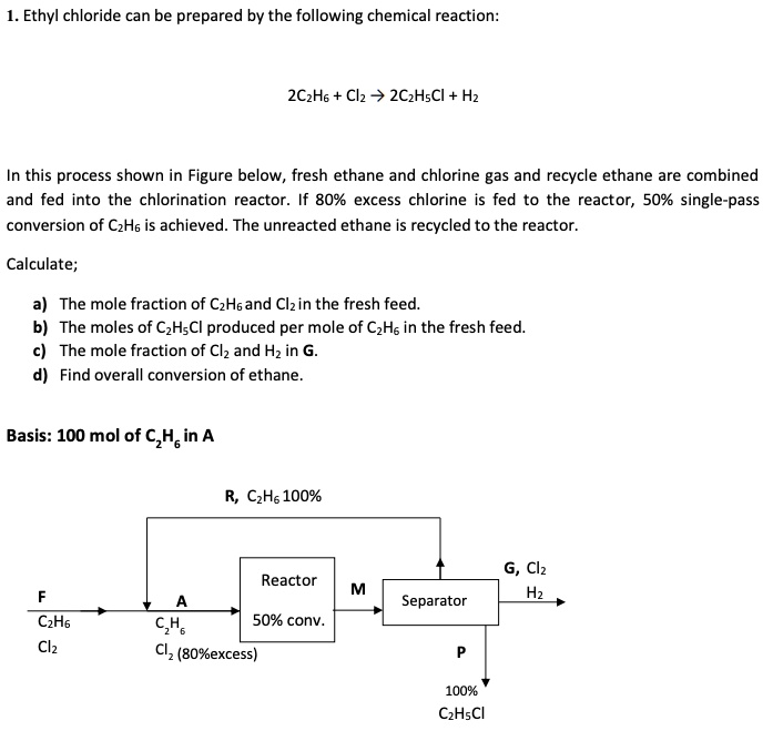1. Ethyl chloride can be prepared by the following chemical reaction ...