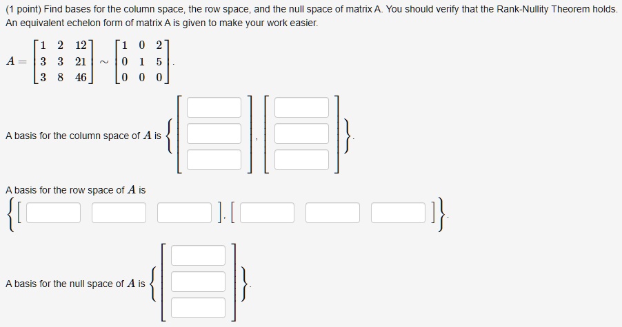 SOLVED: Find bases for the column space, the row space, and the null ...