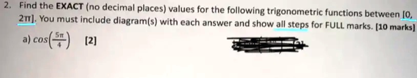 SOLVED: Find the EXACT (no decimal places) values for the following trigonometric functions ...